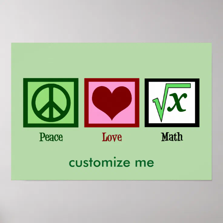 Peace Love Math Custom Poster | Zazzle