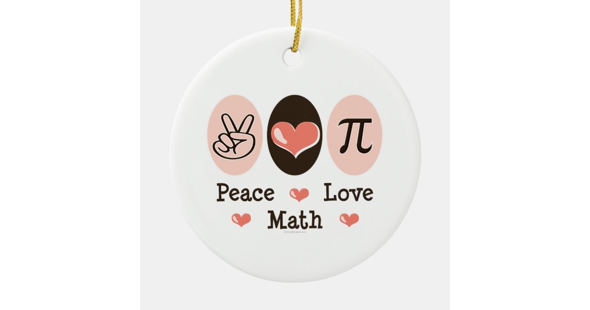 Peace Love Math Ornament | Zazzle