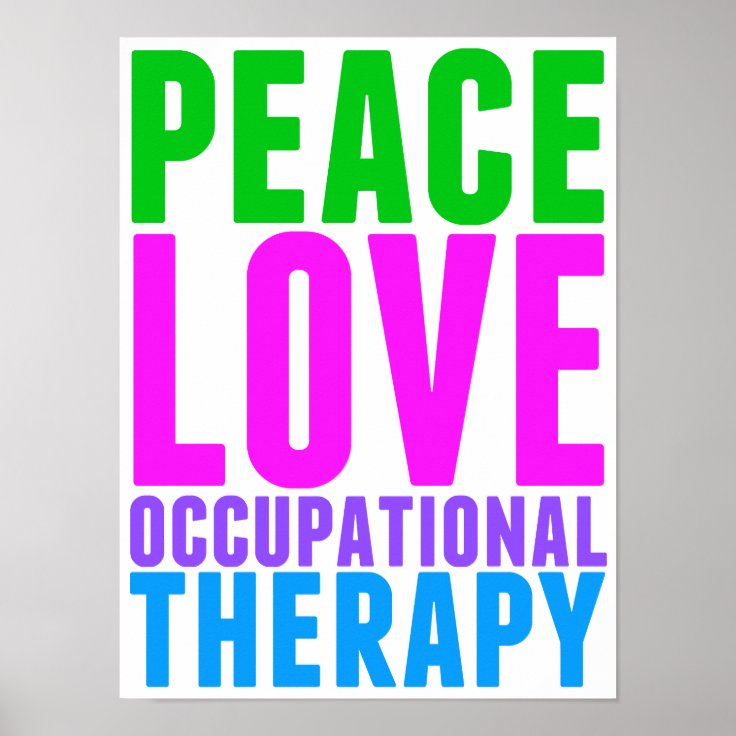 Peace Love Occupational Therapy Beautiful OT Poster | Zazzle