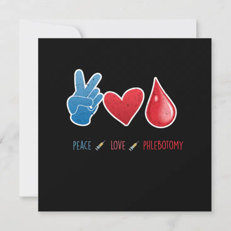 Peace Love Phlebotomy Blood Phlebotomist Gift Invitation | Zazzle