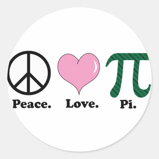 peace love pi classic round sticker | Zazzle