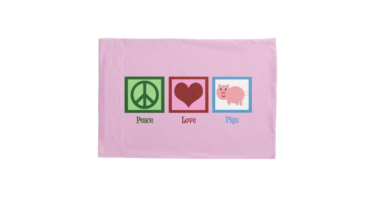 Peace Love Pigs Pillow Case | Zazzle