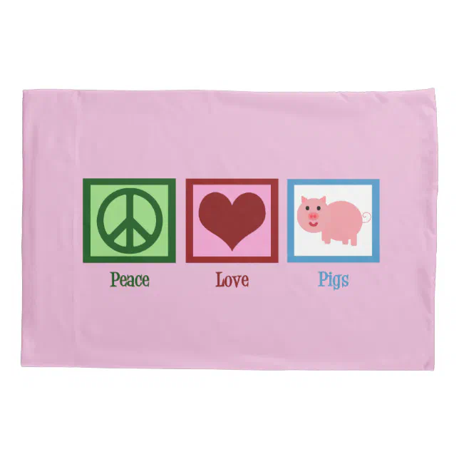 Peace Love Pigs Pillow Case | Zazzle