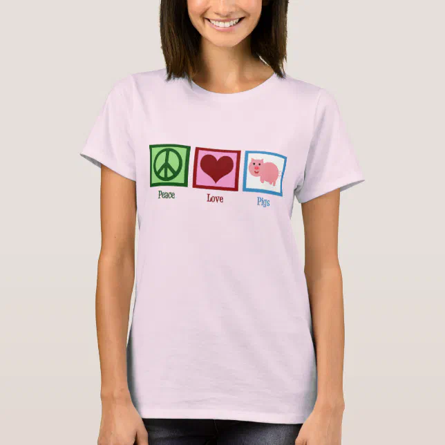 Peace Love Pigs T-Shirt | Zazzle