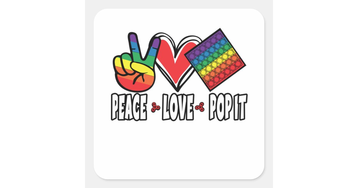 Peace Love Pop It Popit Colorful Rainbow White Square Sticker | Zazzle