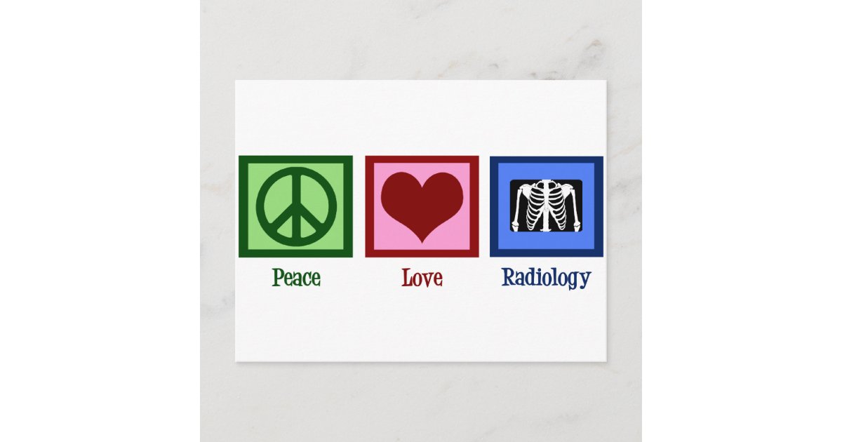 Peace Love Radiology Postcard | Zazzle
