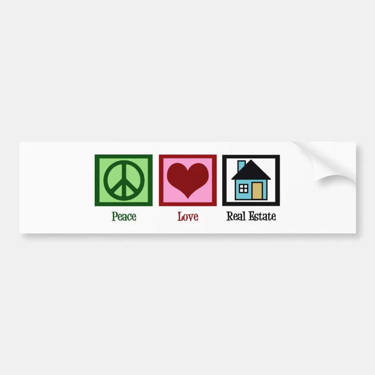 Peace Love Real Estate Bumper Sticker | Zazzle