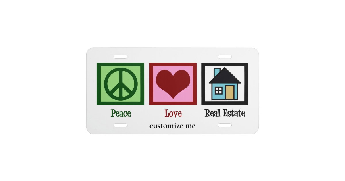 Peace Love Real Estate Custom Realtor License Plate | Zazzle
