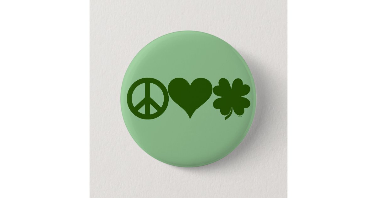Peace Love Shamrocks Pinback Button | Zazzle