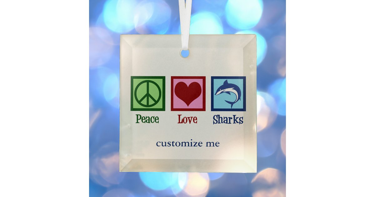 Peace Love Sharks Cute Custom Shark Christmas Glass Ornament | Zazzle