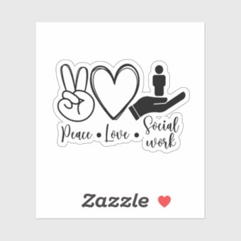 Peace Love Social Work, MSW, Cute Social Worker Sticker | Zazzle