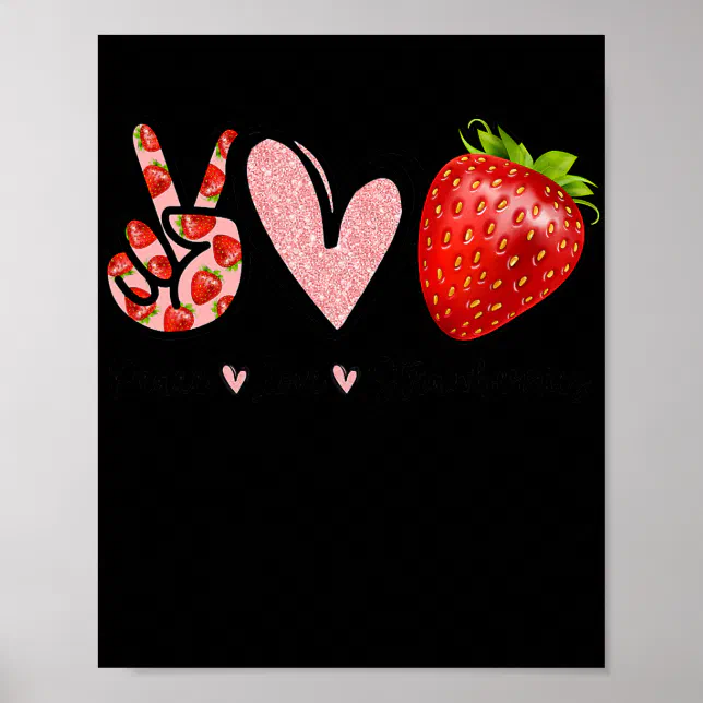 Peace Love Strawberry Farmer Strawberries Lover Poster | Zazzle