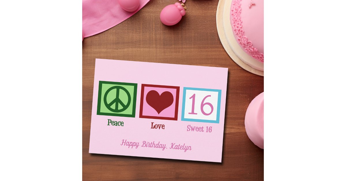 Peace Love Sweet 16 Pretty Pink 16th Birthday Card | Zazzle