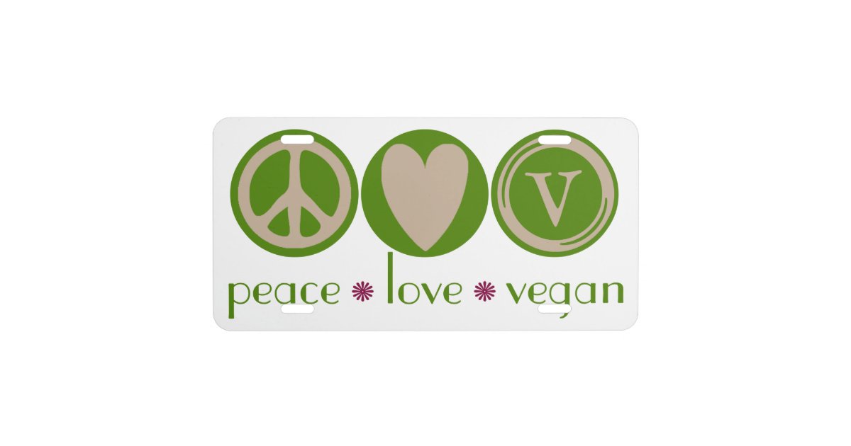 Peace Love Vegan License Plate | Zazzle