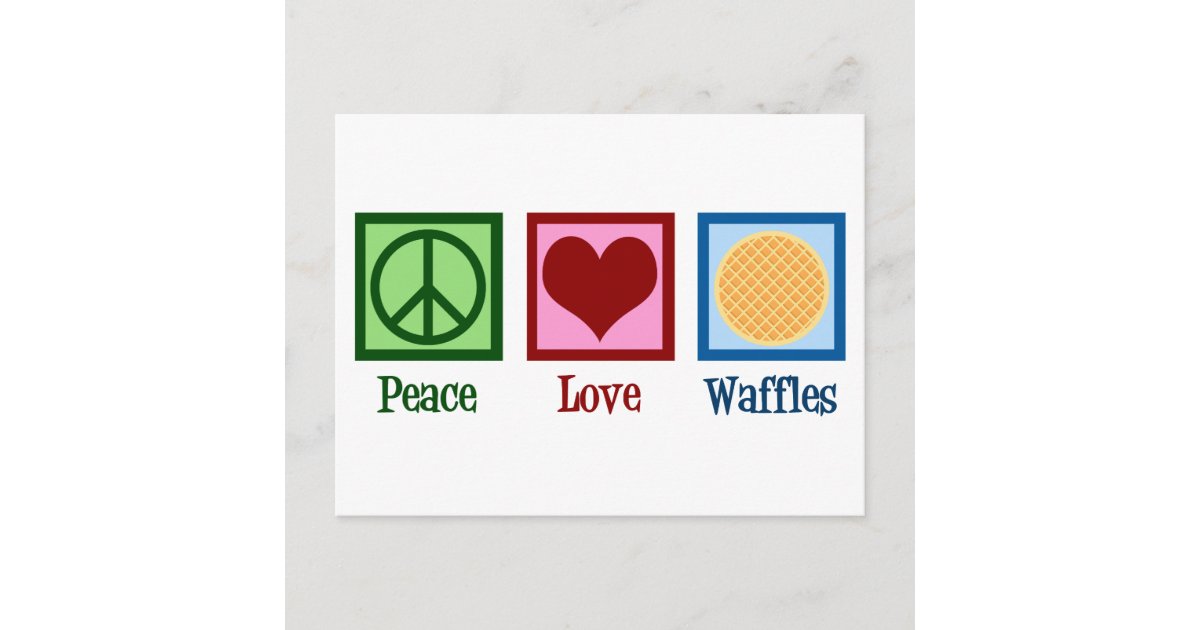 Peace Love Waffles Postcard | Zazzle