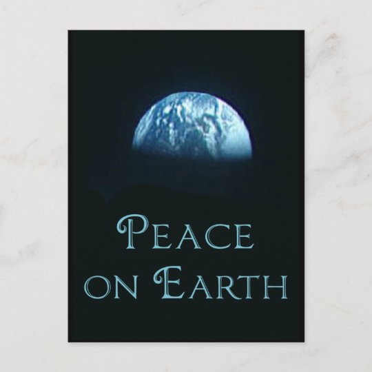 Peace on Earth with Image of Earth from Space Holiday Postcard | Zazzle.com