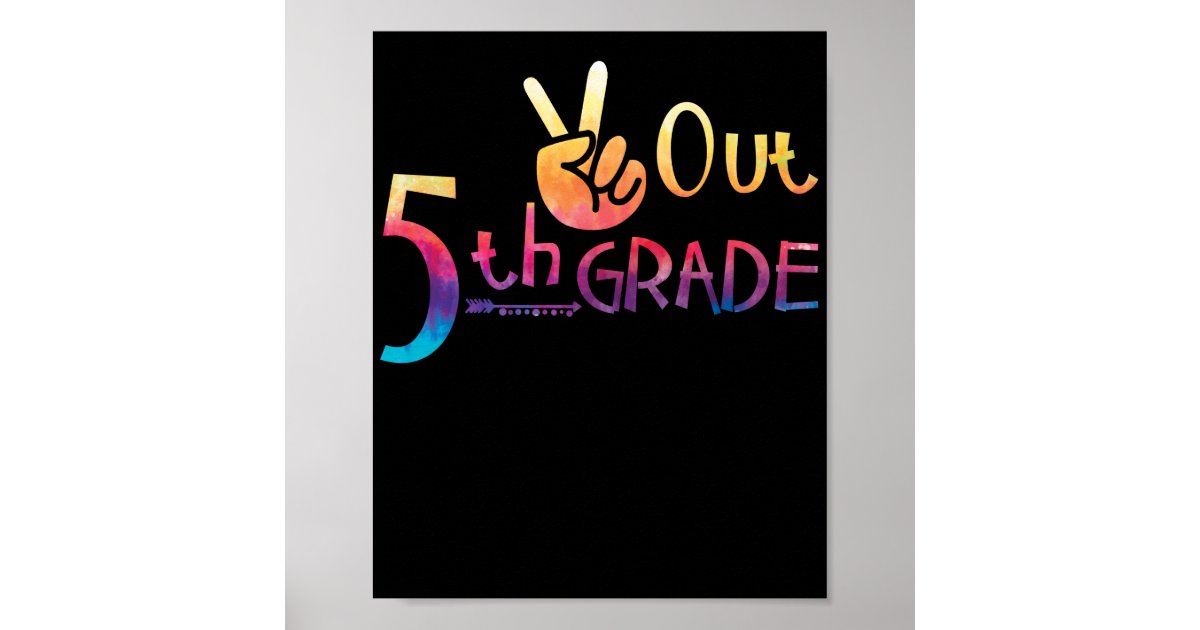 Peace Out 5th Grade Tie Dye Graduation Class Poster | Zazzle