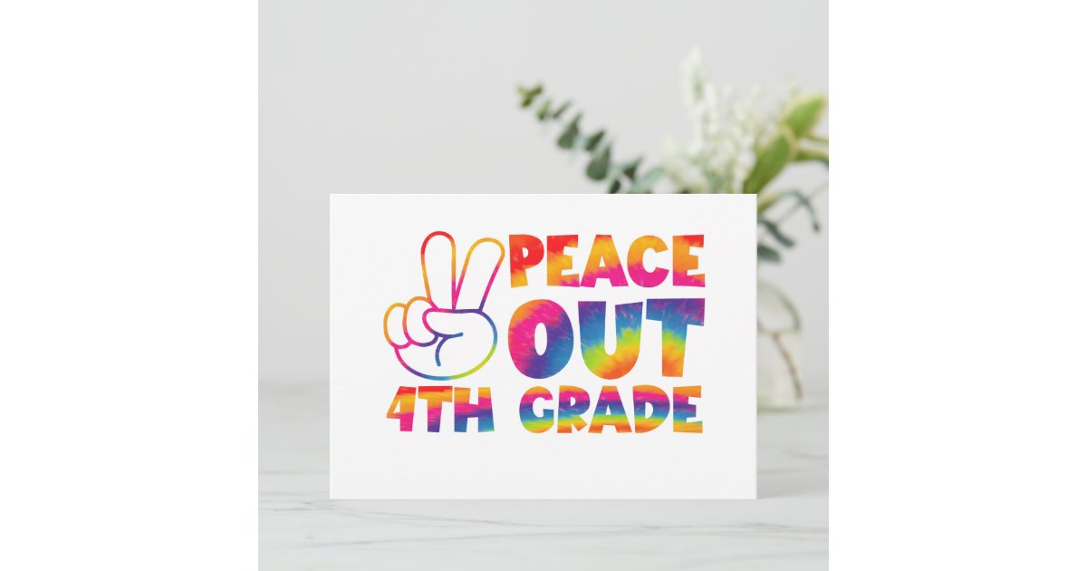 Peace Out Fourth Grade Tie Dye Last Day 4th Grade Thank You Card | Zazzle