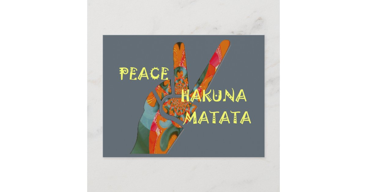 Peace Out: Hakuna Matata Vibes Sign Postcard | Zazzle