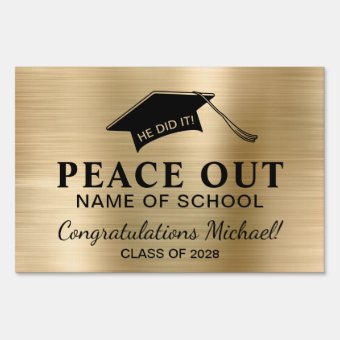 Peace Out School Custom Gold Graduation Sign | Zazzle
