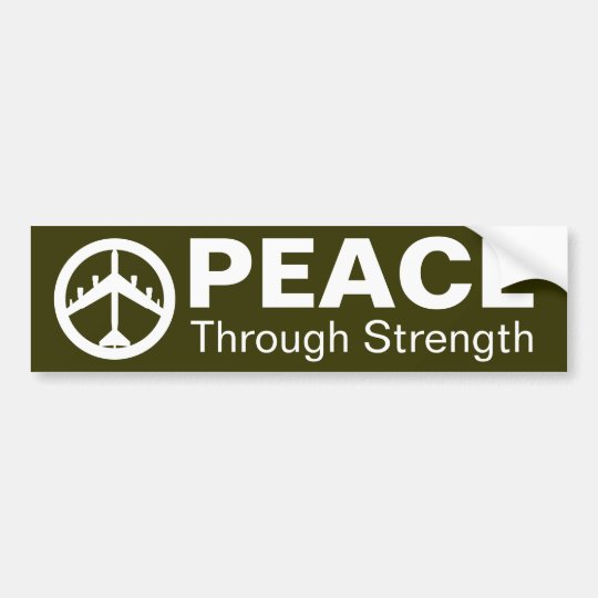 Peace Through Strength Bumper Sticker | Zazzle.com