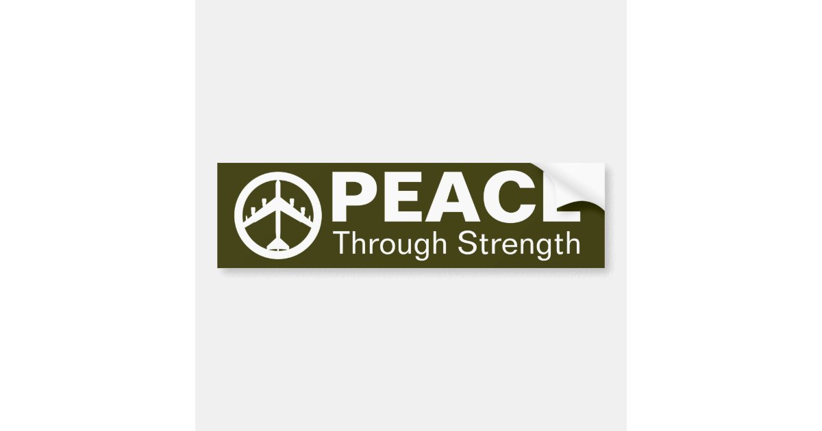 Peace Through Strength Bumper Sticker | Zazzle
