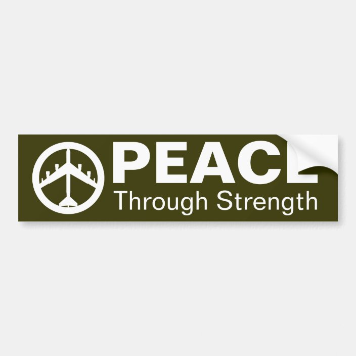 Peace Through Strength Bumper Sticker | Zazzle.com