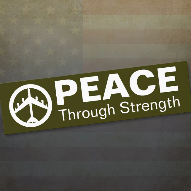 Peace Through Strength Bumper Sticker | Zazzle