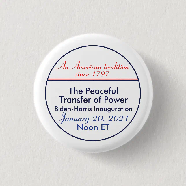 Peaceful Transfer of Power Inauguration New Year Button | Zazzle