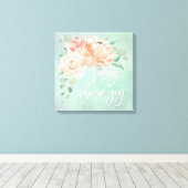 Peach Floral Inspirational Quote Canvas Print | Zazzle