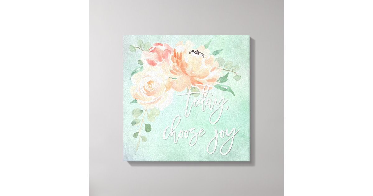 Peach Floral Inspirational Quote Canvas Print | Zazzle