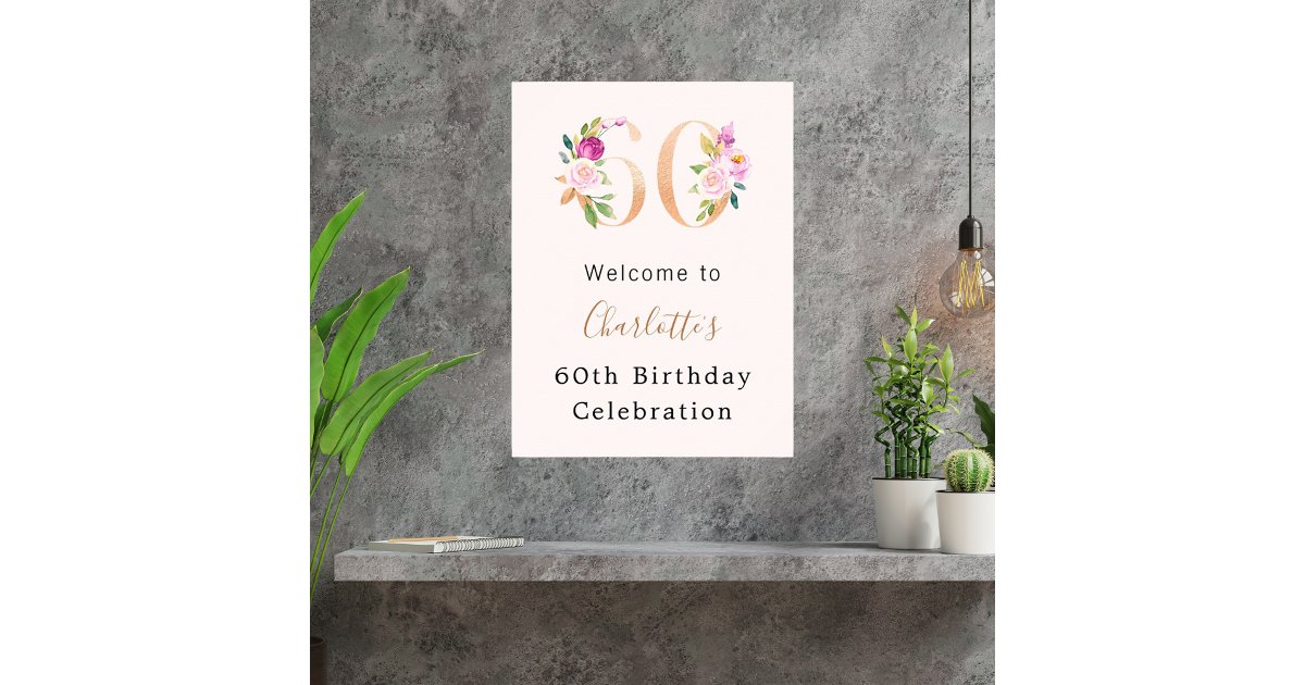 Peach pink florals number 60th birthday welcome poster | Zazzle