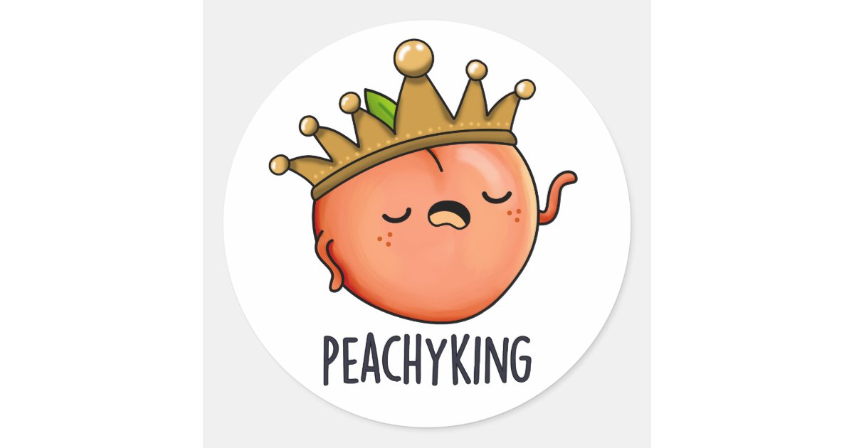 Peachy King Funny Peach Pun Classic Round Sticker | Zazzle