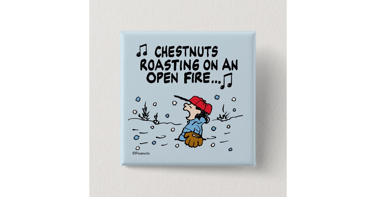 Peanuts | Lucy's Chestnuts Roasting Button | Zazzle