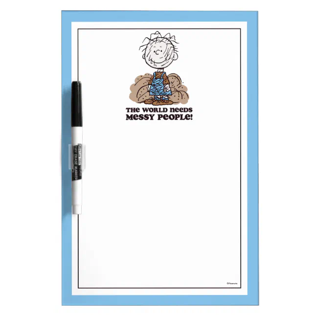 Peanuts | Pigpen The World Needs Messy People! Dry Erase Board | Zazzle