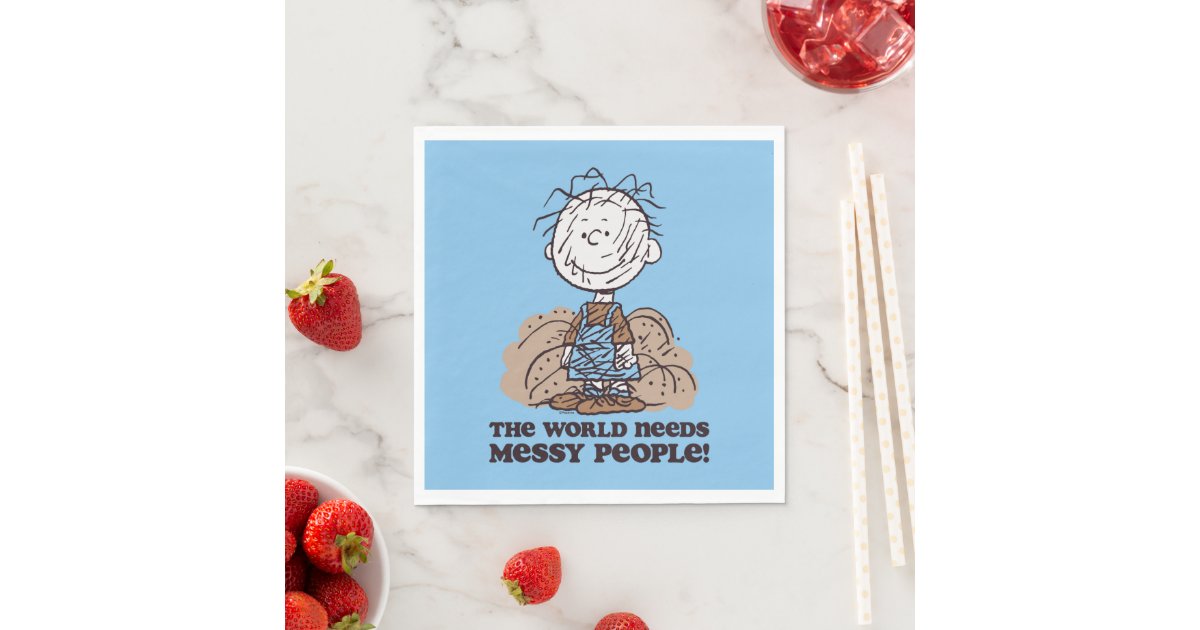 Peanuts | Pigpen The World Needs Messy People! Napkins | Zazzle