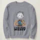 Peanuts | Pigpen The World Needs Messy People! Sweatshirt | Zazzle