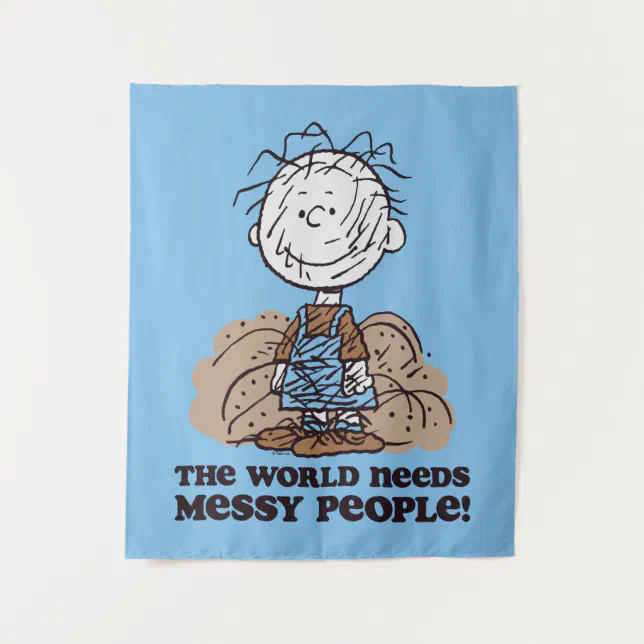 Peanuts | Pigpen The World Needs Messy People! Tapestry | Zazzle