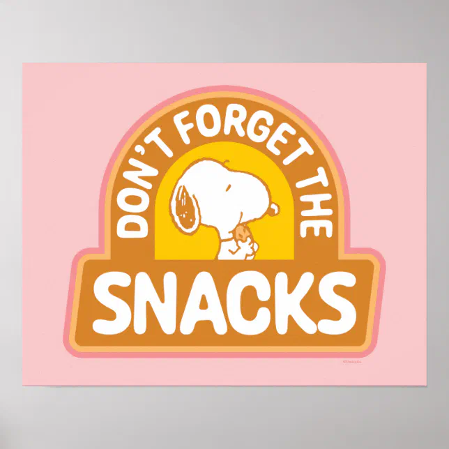 Peanuts | Snoopy Don't Forget the Snacks Poster | Zazzle