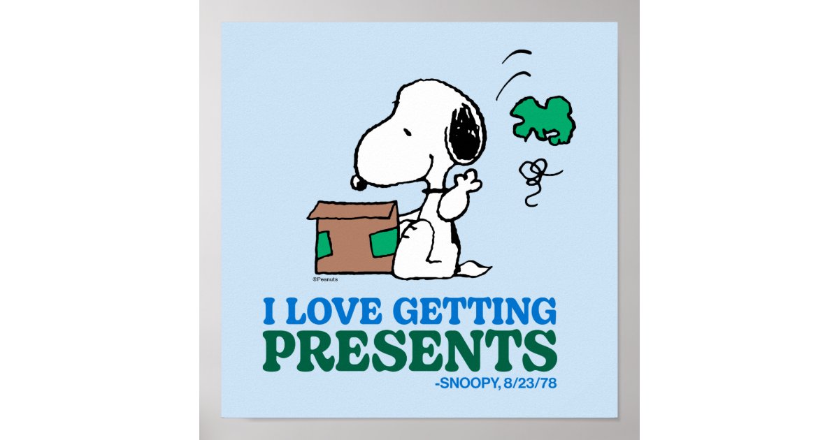 Peanuts | Snoopy I Love Getting Presents Poster | Zazzle