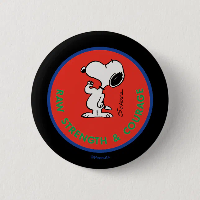 Peanuts | Snoopy Raw Strength & Courage Badge Button | Zazzle