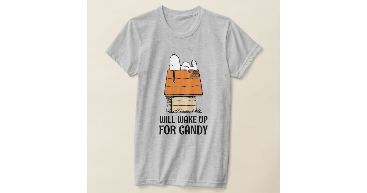Peanuts | Snoopy Will Wake Up For Candy T-Shirt | Zazzle