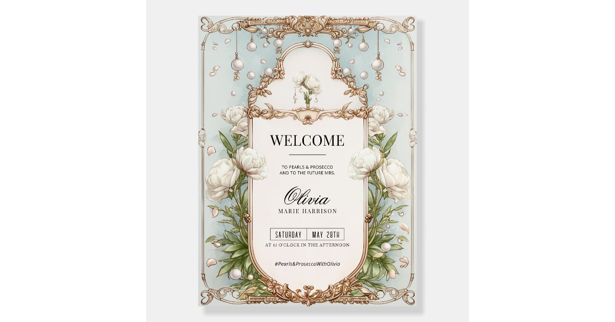 Pearl and Floral Prosecco Bridal Shower Welcome Foam Board | Zazzle