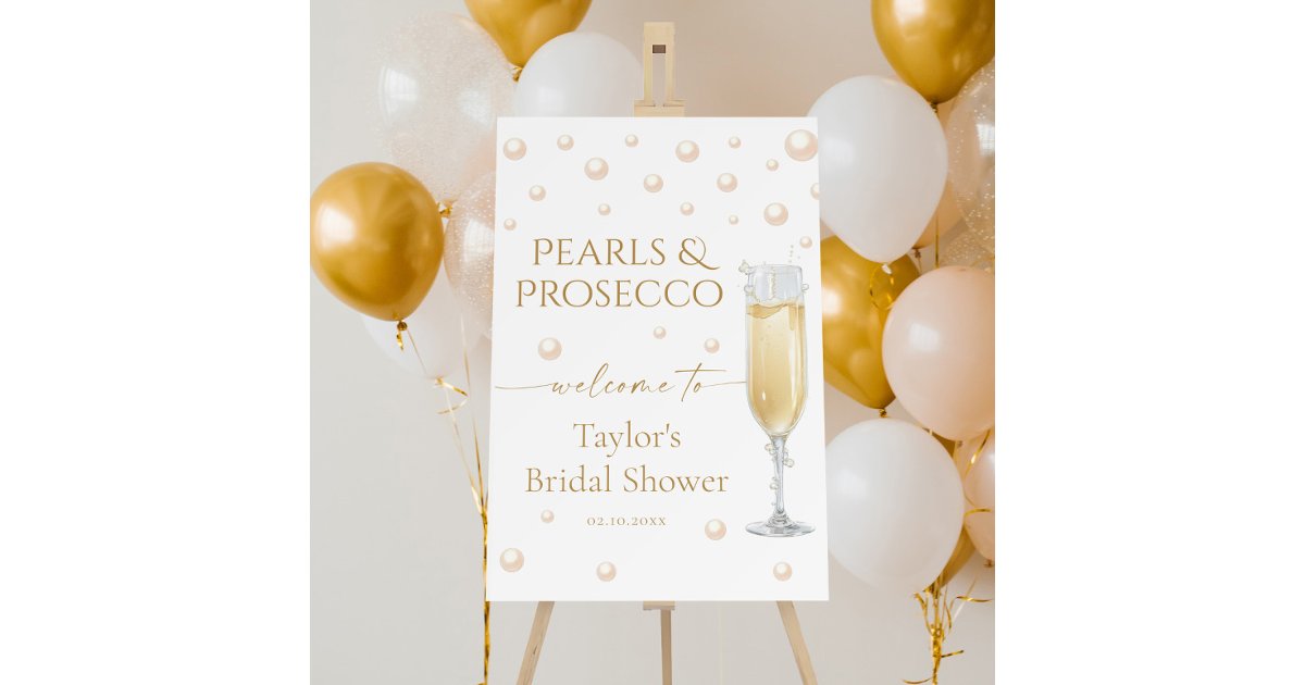 Pearls and Prosecco Bridal Shower Welcome Foam Board | Zazzle