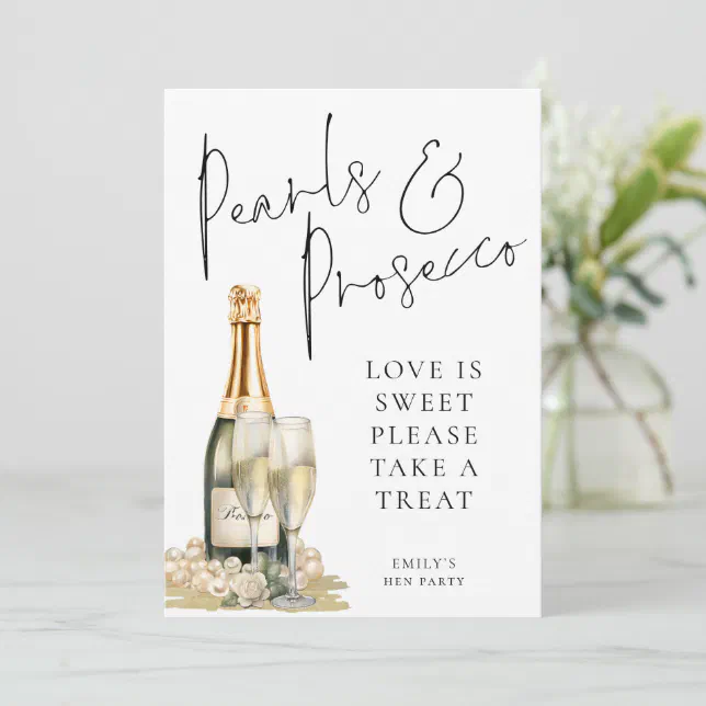 Pearls Prosecco Love is Sweet Take Treat Sign card | Zazzle