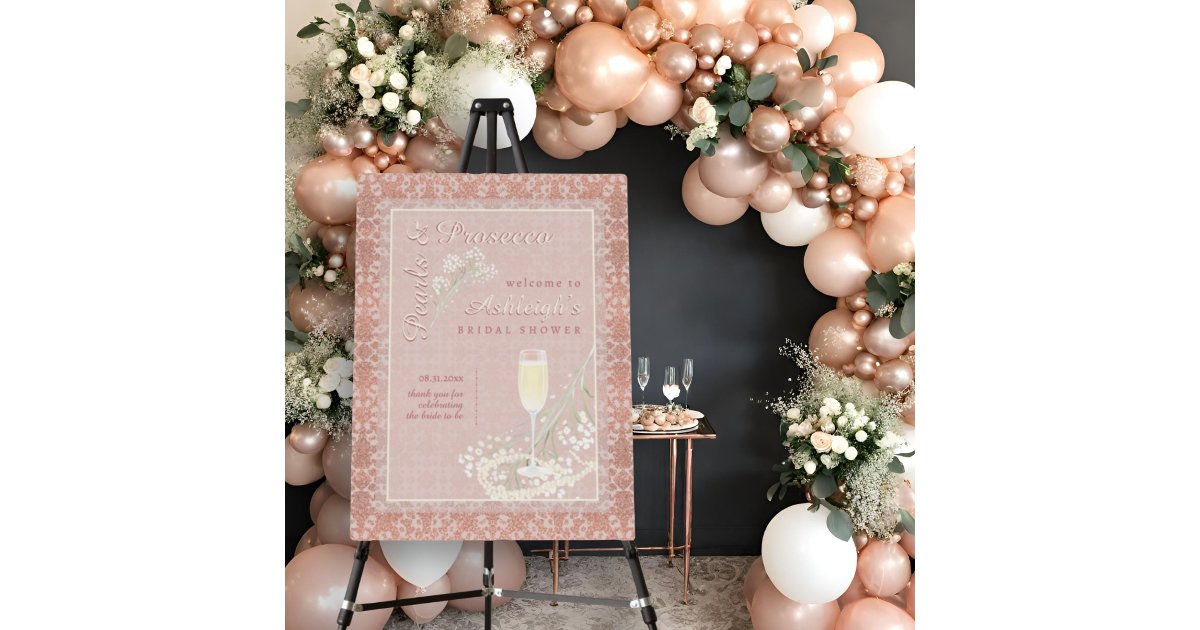 Pearls & Prosecco Rose Gold Bridal Shower Welcome Foam Board | Zazzle