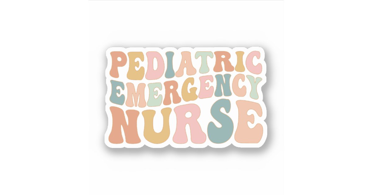 Pediatric Emergency Nurse, Pediatric ER Nurse Gift Sticker | Zazzle