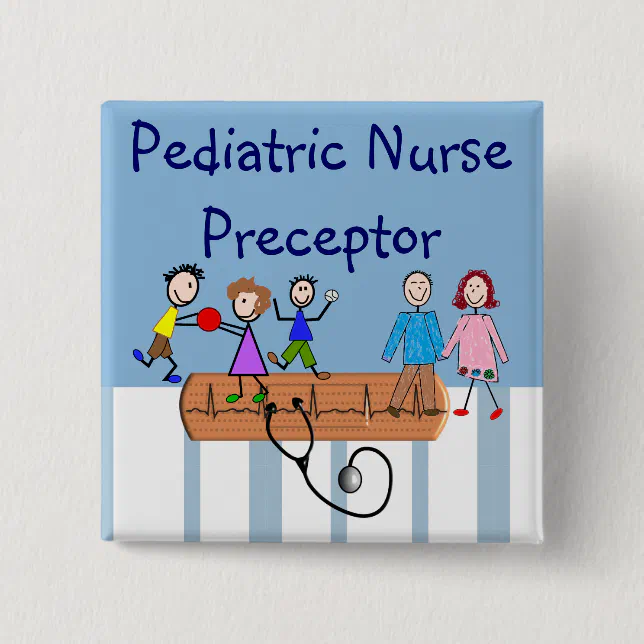 Pediatric Nursing Preceptor Button | Zazzle