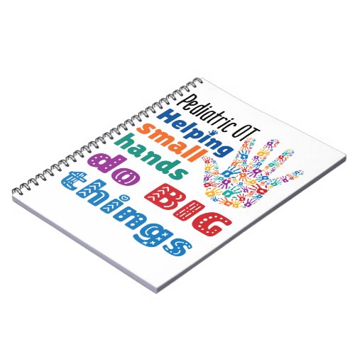 Pediatric OT Helping Small Hands Do Big Things Notebook | Zazzle