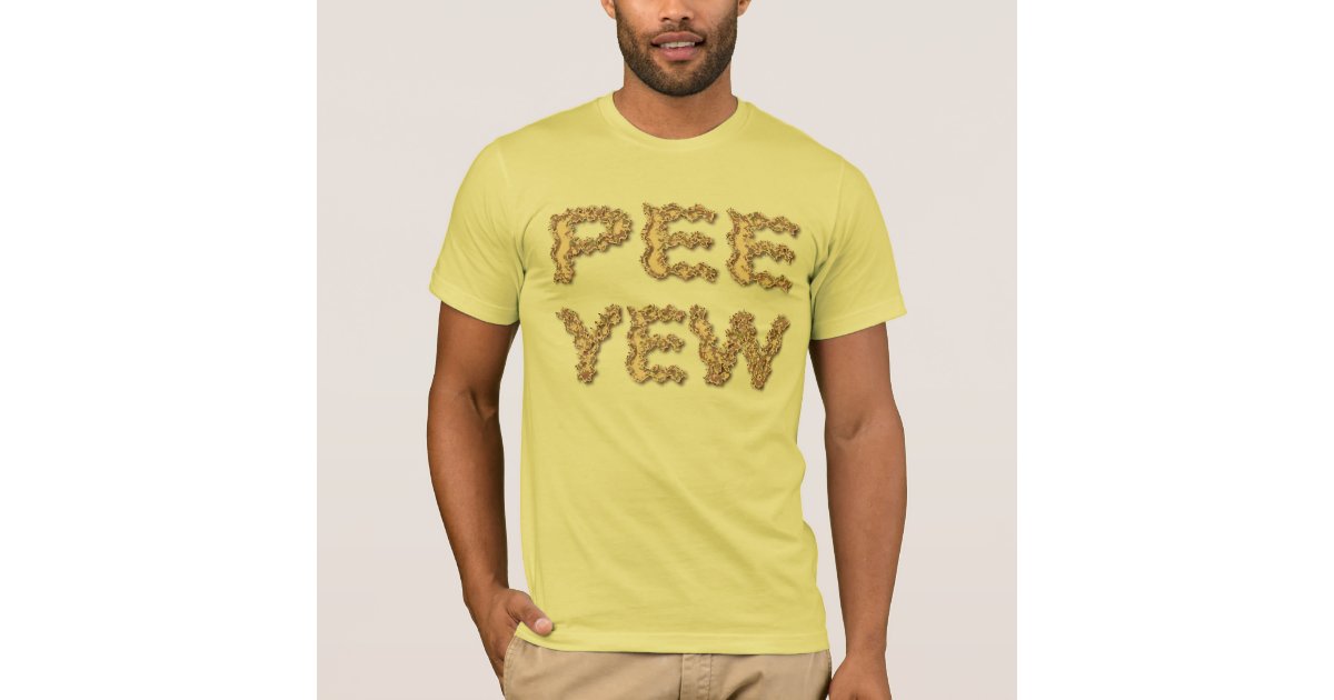 PEE YEW T-Shirt | Zazzle